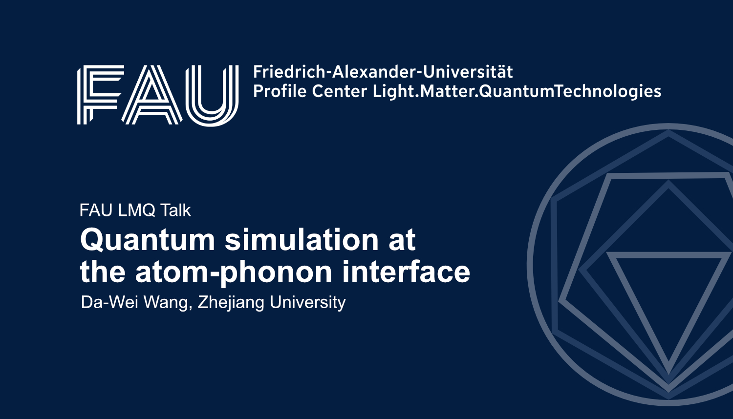 FAU LMQ Talk: Quantum simulation at the atom-phonon interface - FAU Profile Center Light.Matter ...